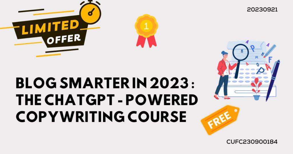 Blog Smarter in 2023 : The ChatGPT - Powered Copywriting Course - CIGMA Foundation
