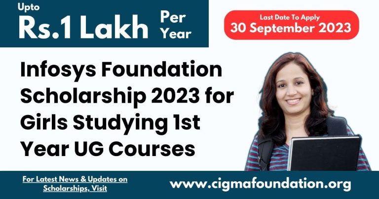 Infosys Foundation Scholarship 2023 for Girls Studying 1st Year UG Courses - CIGMA Foundation