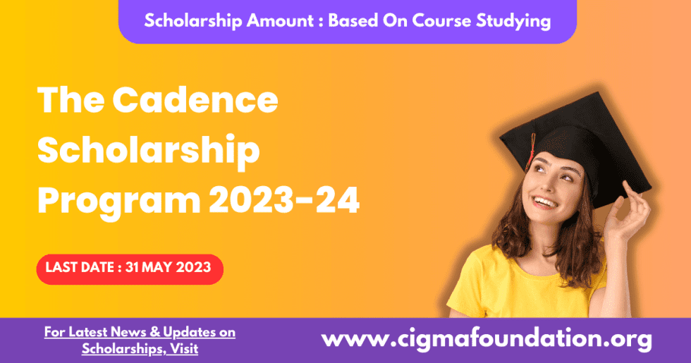 Cadence Scholarship (2023-24) - CIGMA Foundation